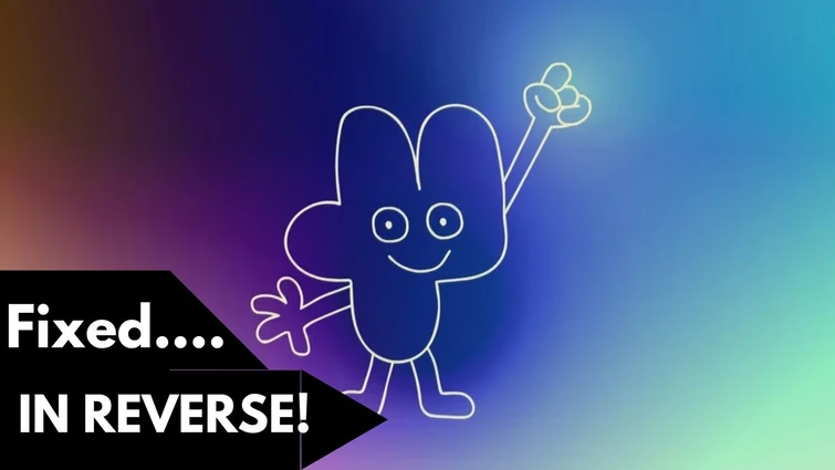 Why does the BFB intro reversed sound so cool | Fandom