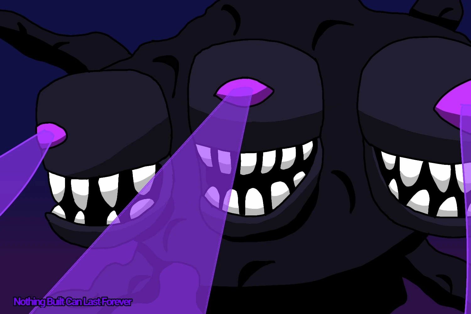 Nothing built can last forever | Fandom