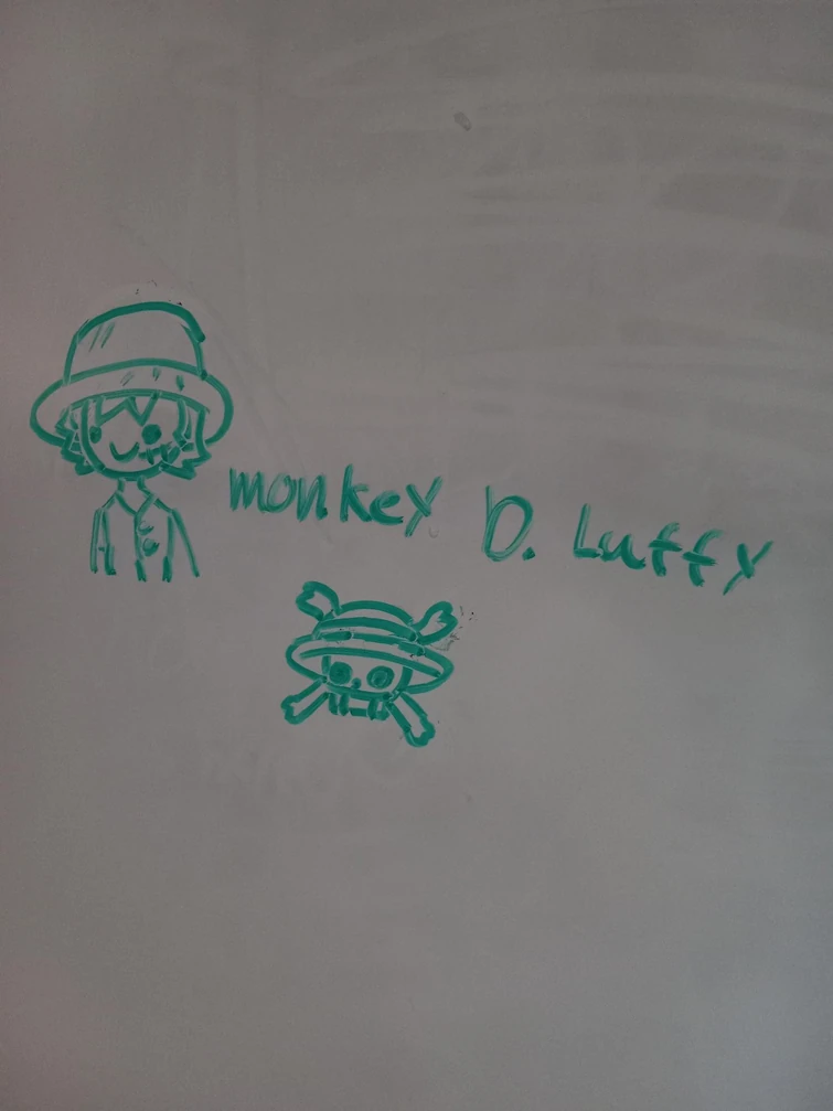 Luffy I drew on a white board in my band class | Fandom