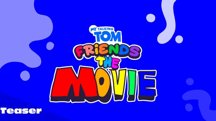My Talking Tom Friends The Movie Teaser | Fandom