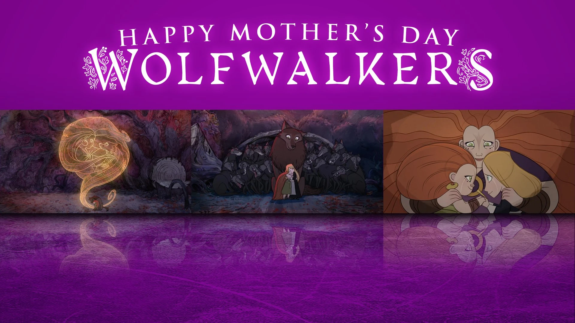 Happy Mother's Day Wolfwalkers 💓 💗 💖 💛 💕 ♥ 🐺 | Fandom