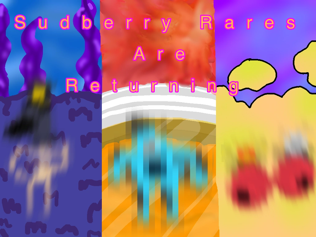 Sudberry Rares are Returning! | Fandom