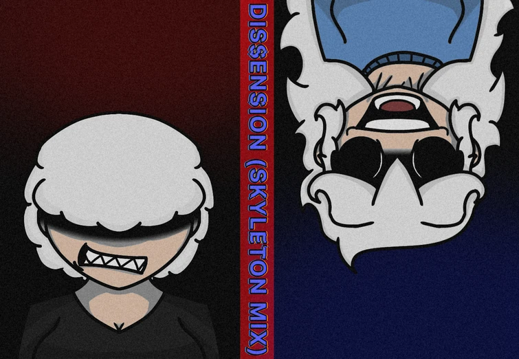 Dissension(Skyleton Mix) | Fandom