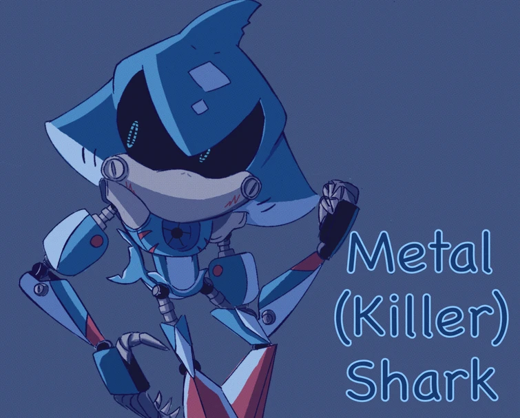 This is my next sonic oc Metal (killer) shark | Fandom