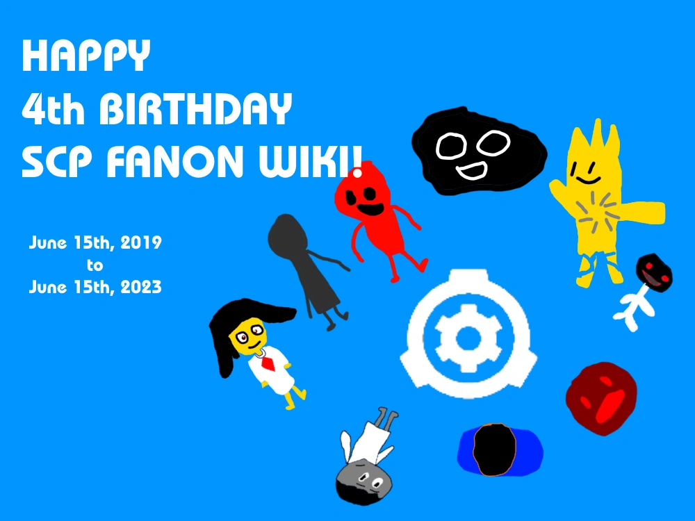 Happy 4th Birthday SCP Fanon Wiki! | Fandom