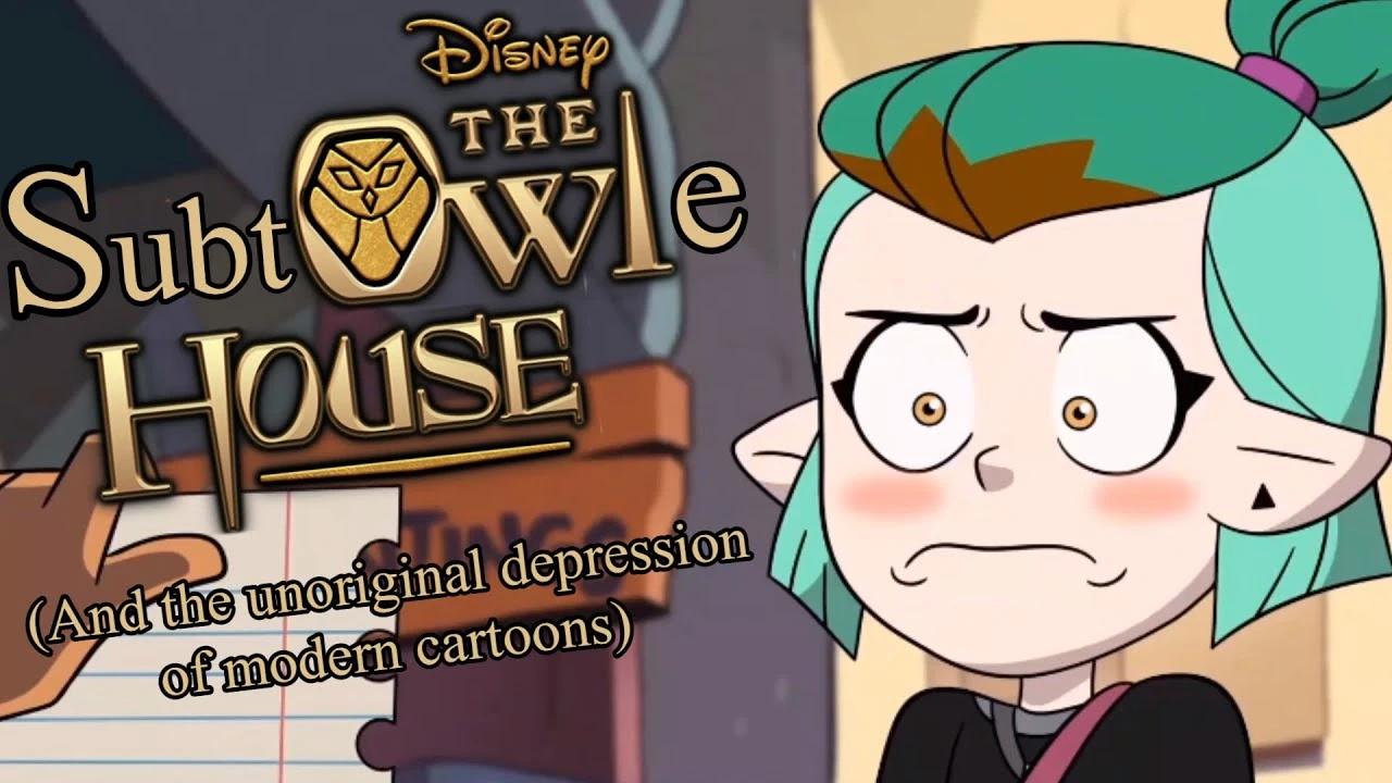 The SubtOWL House and the Unoriginal Depression of Modern Cartoons by ...