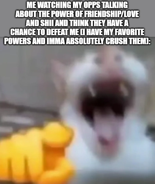 They don't know what will hit em. Meme I Made | Fandom