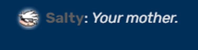 ``your mother´´ | Fandom