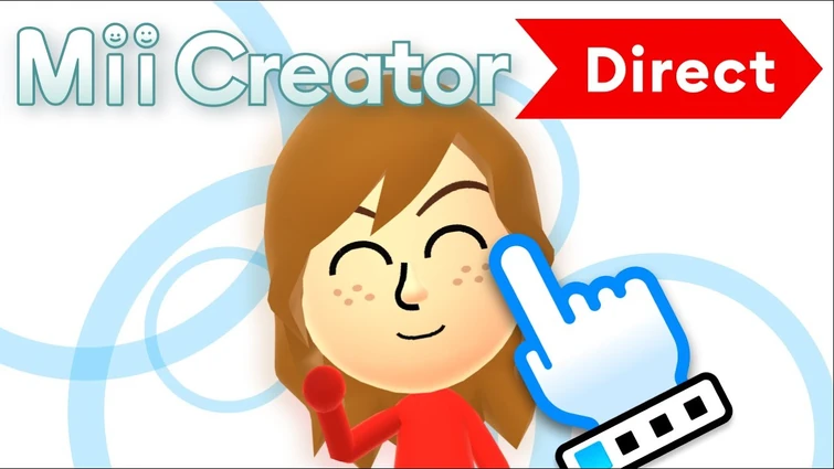 The Mii Creator DIRECT is now LIVE!! | Fandom