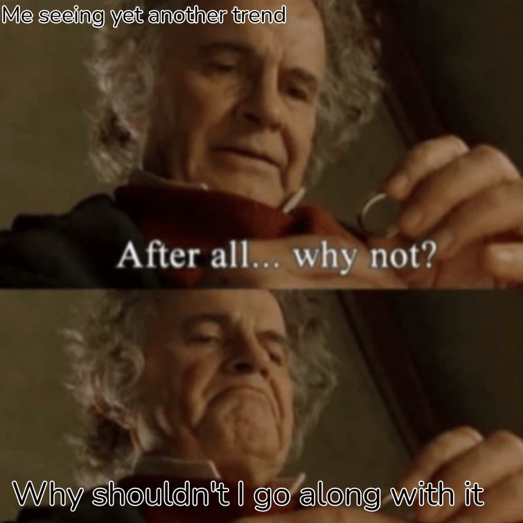 Afterall why not | Fandom