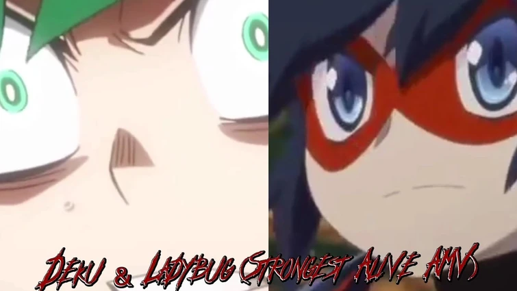 Deku & Ladybug (Strongest Alive AMV) | Fandom
