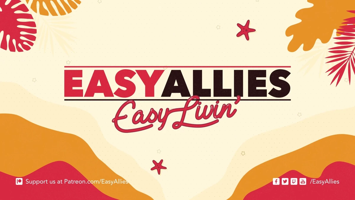 Easy Livin' | Easy Allies Wiki | Fandom