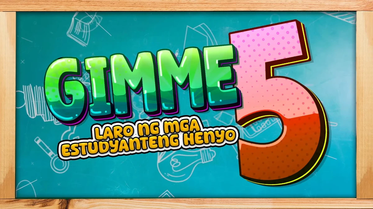 Gimme 5: Laro ng Mga Estudyanteng Henyo (2025) | Eat Bulaga! Wiki | Fandom