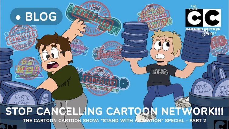 STOP CANCELLING CARTOON NETWORK!! | Fandom