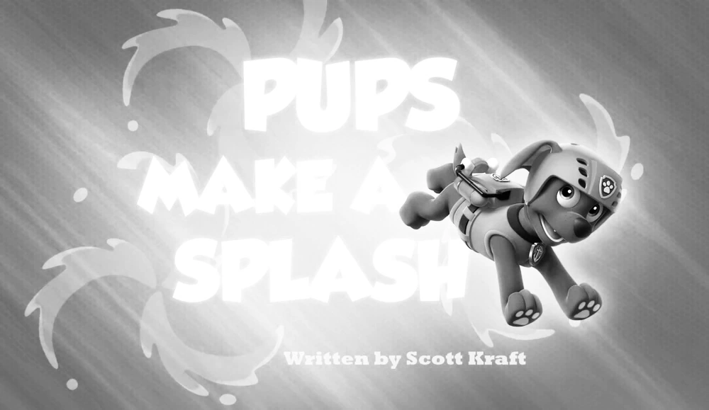 Pups make a splash title card in black and white style | Fandom