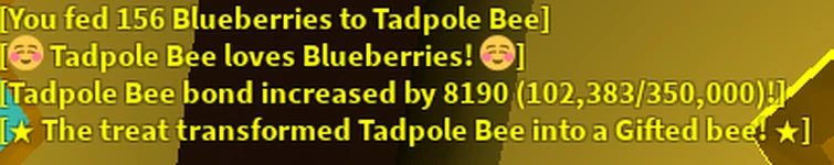 OMG I JUST TURNED MY GIFTED TADPOLE BEE WITH ONLY 156 BLUEBERRIES I ...