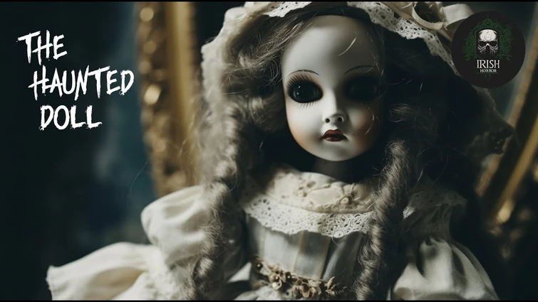 The Haunted Doll (daily horror #1,288) | Fandom