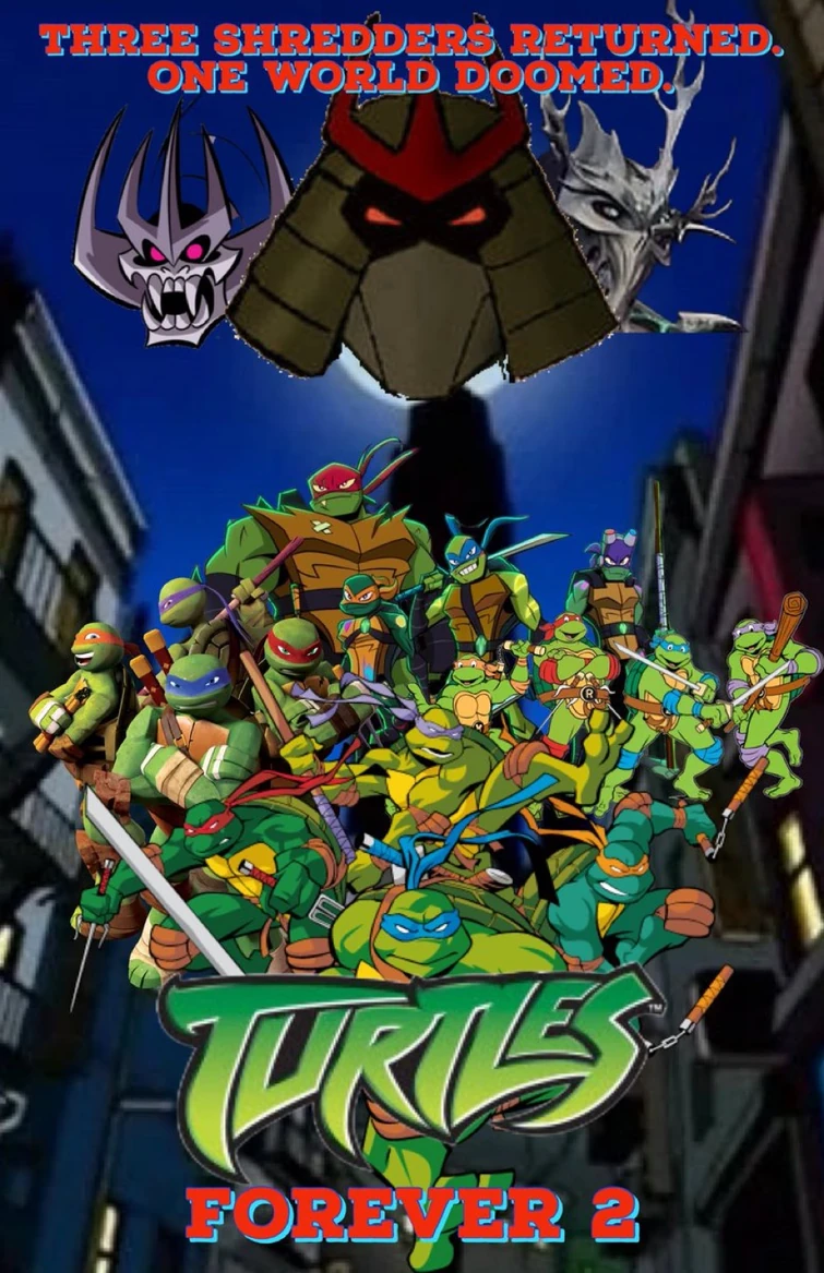 Turtles Forever 2?! | Fandom