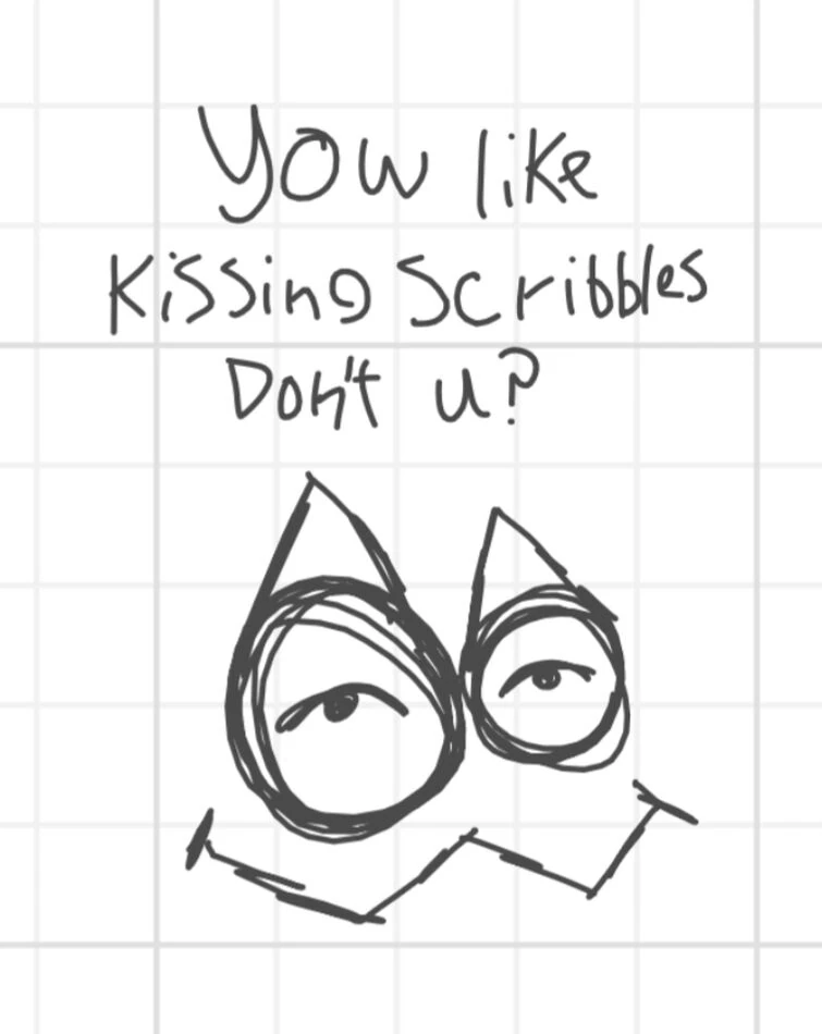 The image that started the scribble kisser shit | Fandom