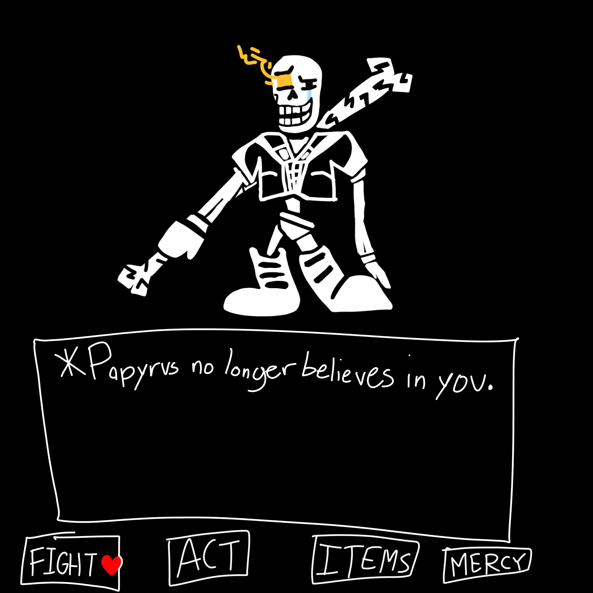 ️Papyrus no longer believes in you (FINISHED) | Fandom