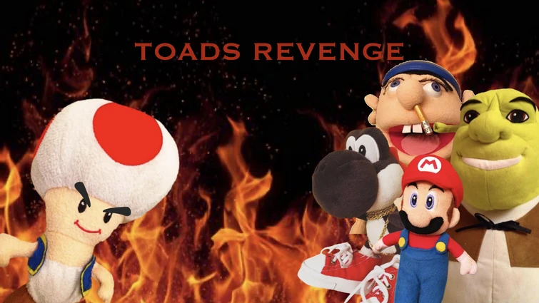 SML Idea: Toads revenge | Fandom