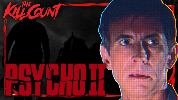 Psycho II (1983) KILL COUNT | Fandom