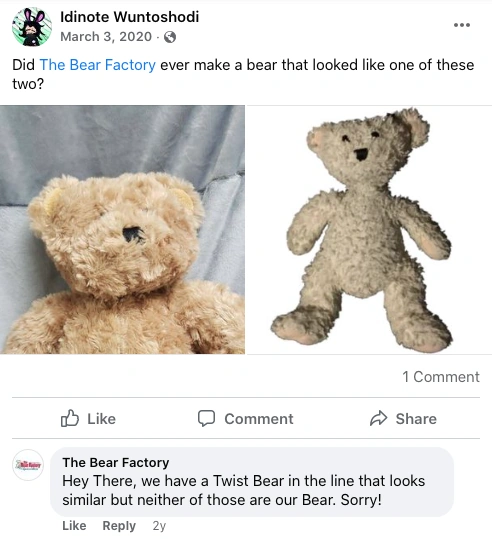 Look at the reply from The Bear Factory | Fandom