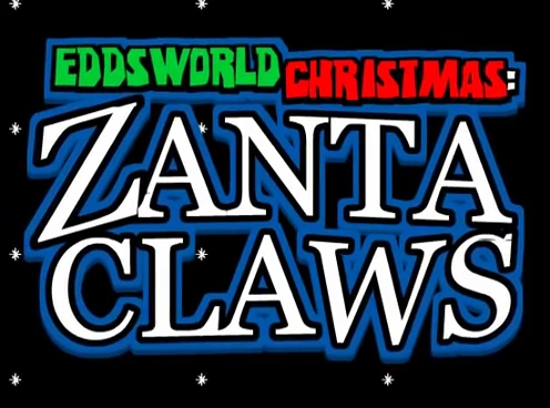 Zanta Claws (эддизод) | EDDSWORLD вики | Fandom