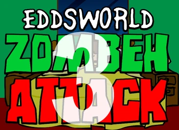 Zombeh Attack 3 | Eddsworld Wiki | Fandom