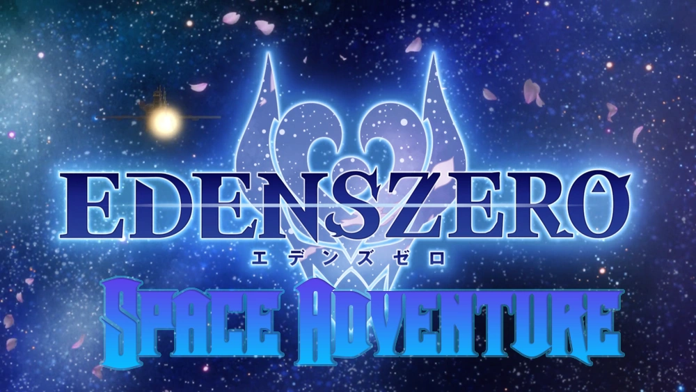 Edens Zero: Space Adventure | Eden's Zero Fanon Wiki | Fandom