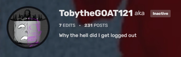 What the hell do they mean im inactive?? | Fandom