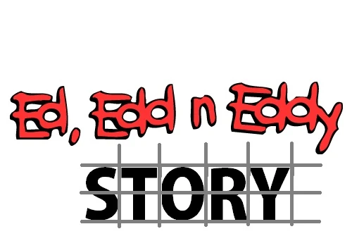 Ed, Edd n Eddy : STORY | Ed, Edd n Eddy Fanon Wiki | Fandom