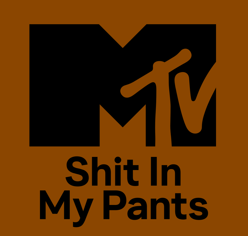 MTV Shit in my Pants | Edit everything on this Wiki | Fandom