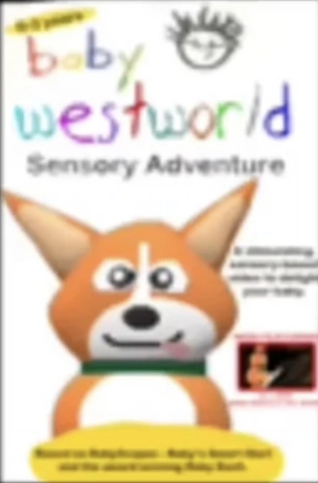 Baby WestWorld | Electric Dragon Productions Wiki | Fandom