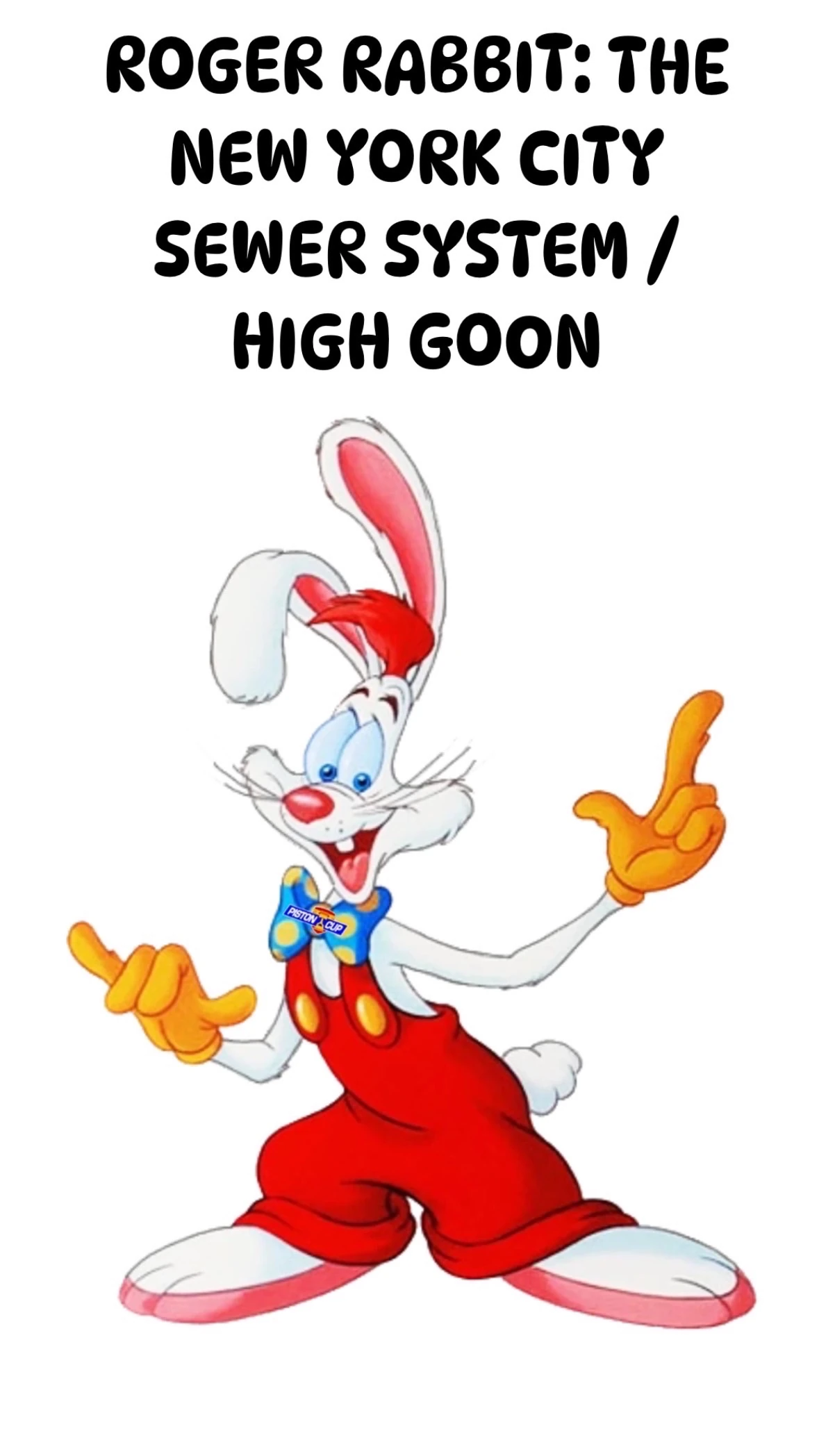 Roger Rabbit: The New York City Sewer System / High Goon (1988 film ...