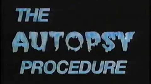 The Autopsy Procedure | Educational Film Wiki | Fandom
