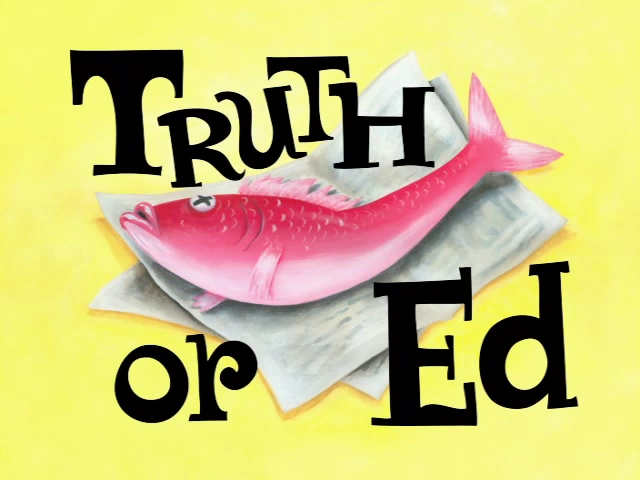 Truth or Ed | Ed, Edd n Eddy | Fandom