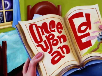 Once Upon an Ed | Ed, Edd n Eddy | Fandom