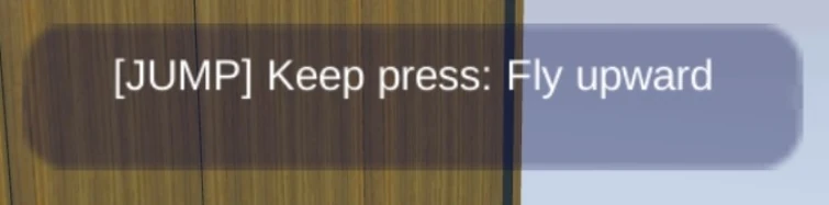 How can i disable "[JUMP] Keep press: Fly upward"? | Fandom