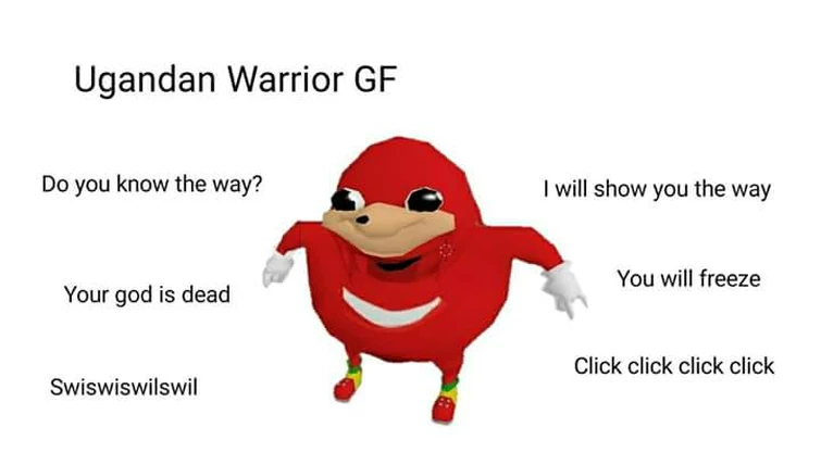 What is your opinion on Ugandan Knuckles meme? | Fandom