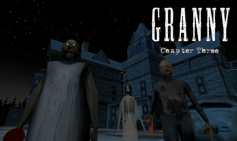 The truth is that Granny 3 should be called Granny chapter three the ...