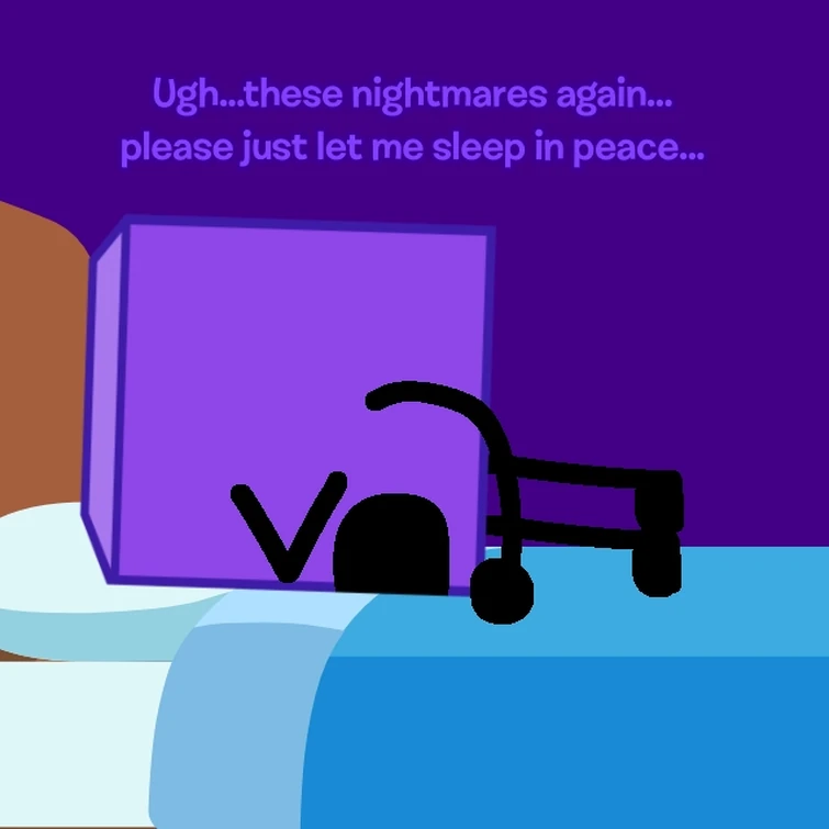 Purple Block can't sleep because of his nightmares | Fandom