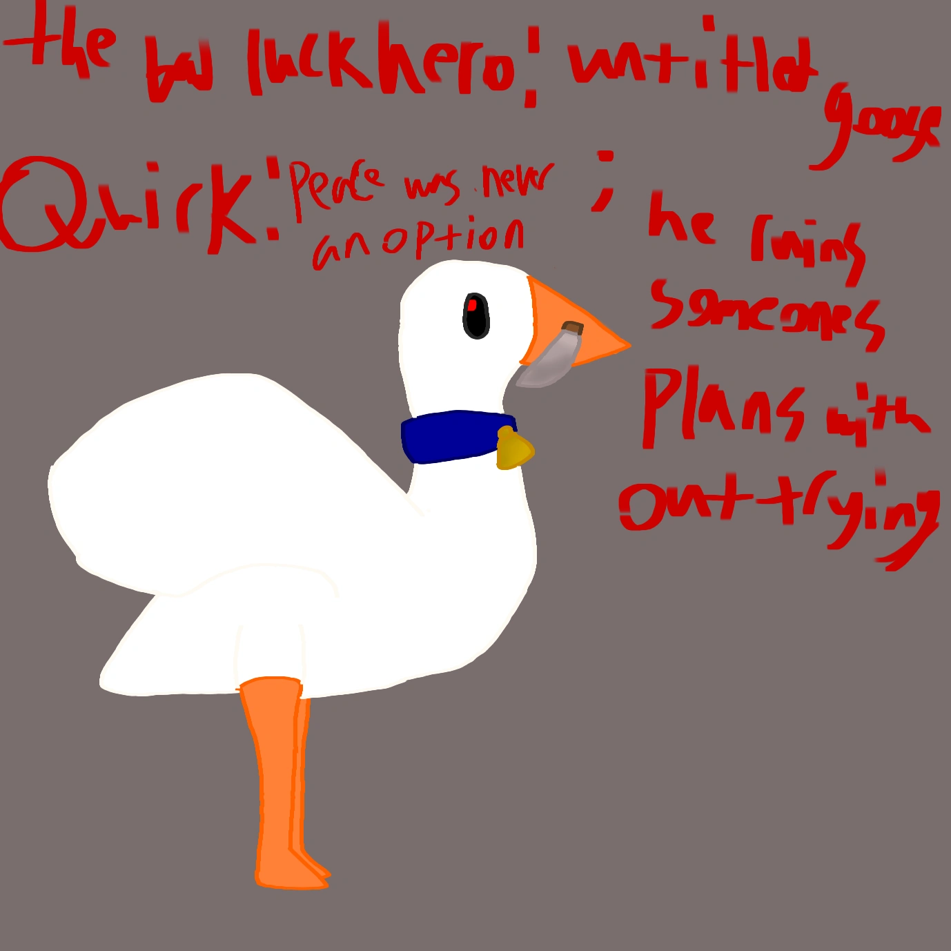 The bad luck hero: untitled goose | Fandom