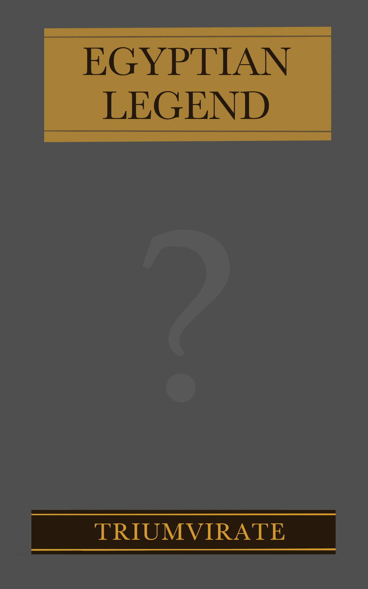 Egyptian Legend: Triumvirate | Egyptian Legend Wiki | Fandom