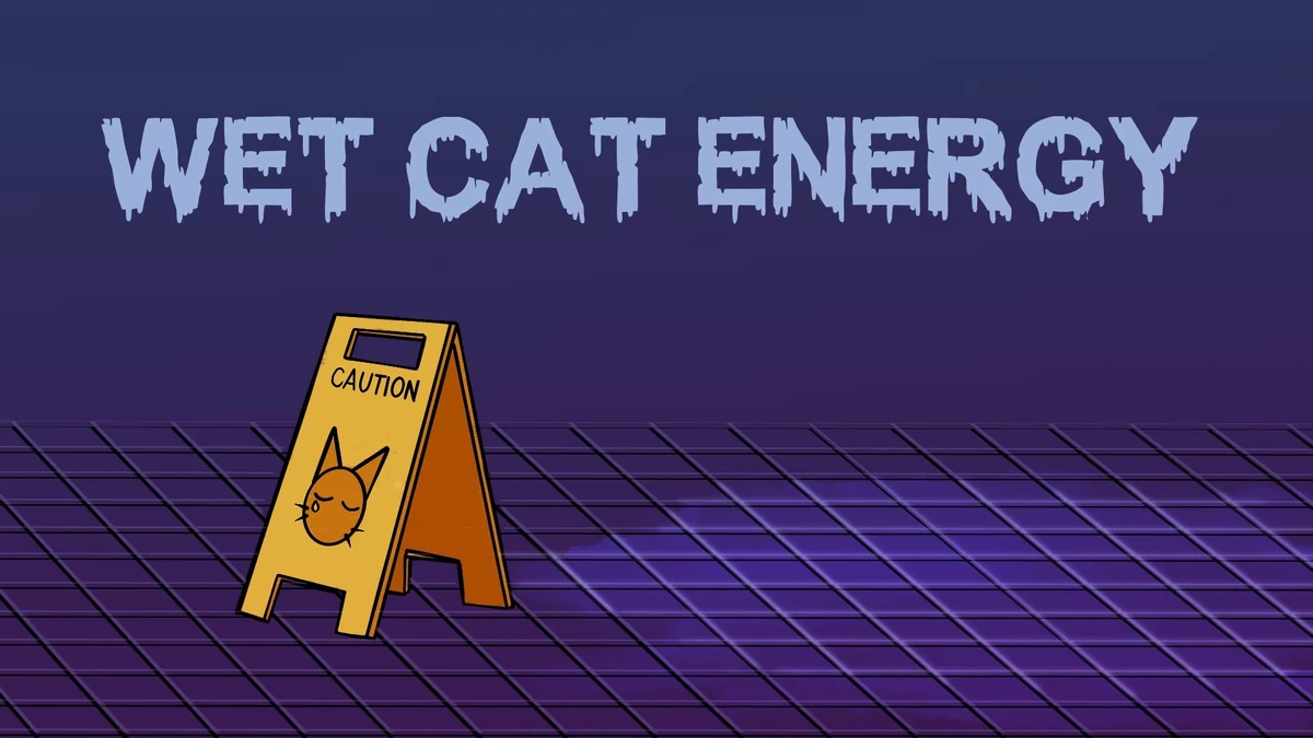 Wet Cat Energy | Einquell Wiki | Fandom