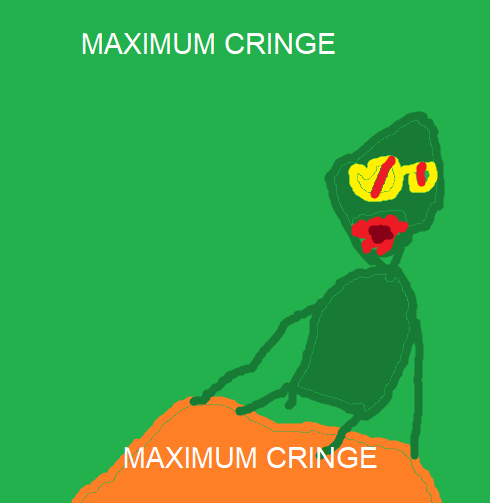 Maximum Cringe | EJT Fanon Wiki | Fandom