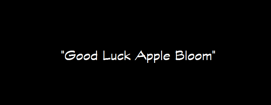 Good Luck Apple Bloom | Emily Kinney's Dimensional Crisis Wiki | Fandom