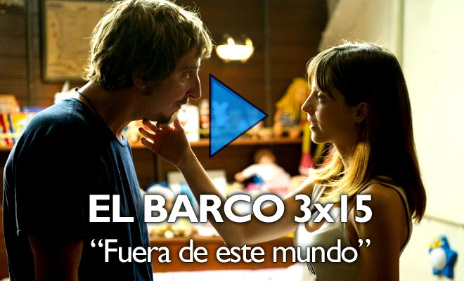 Fuera de este mundo | Wiki El Barco (Serie de television) | Fandom