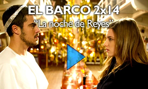 La noche de reyes | Wiki El Barco (Serie de television) | Fandom