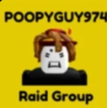 POOPYGUY974 Raid Group | Elected admin Wiki | Fandom